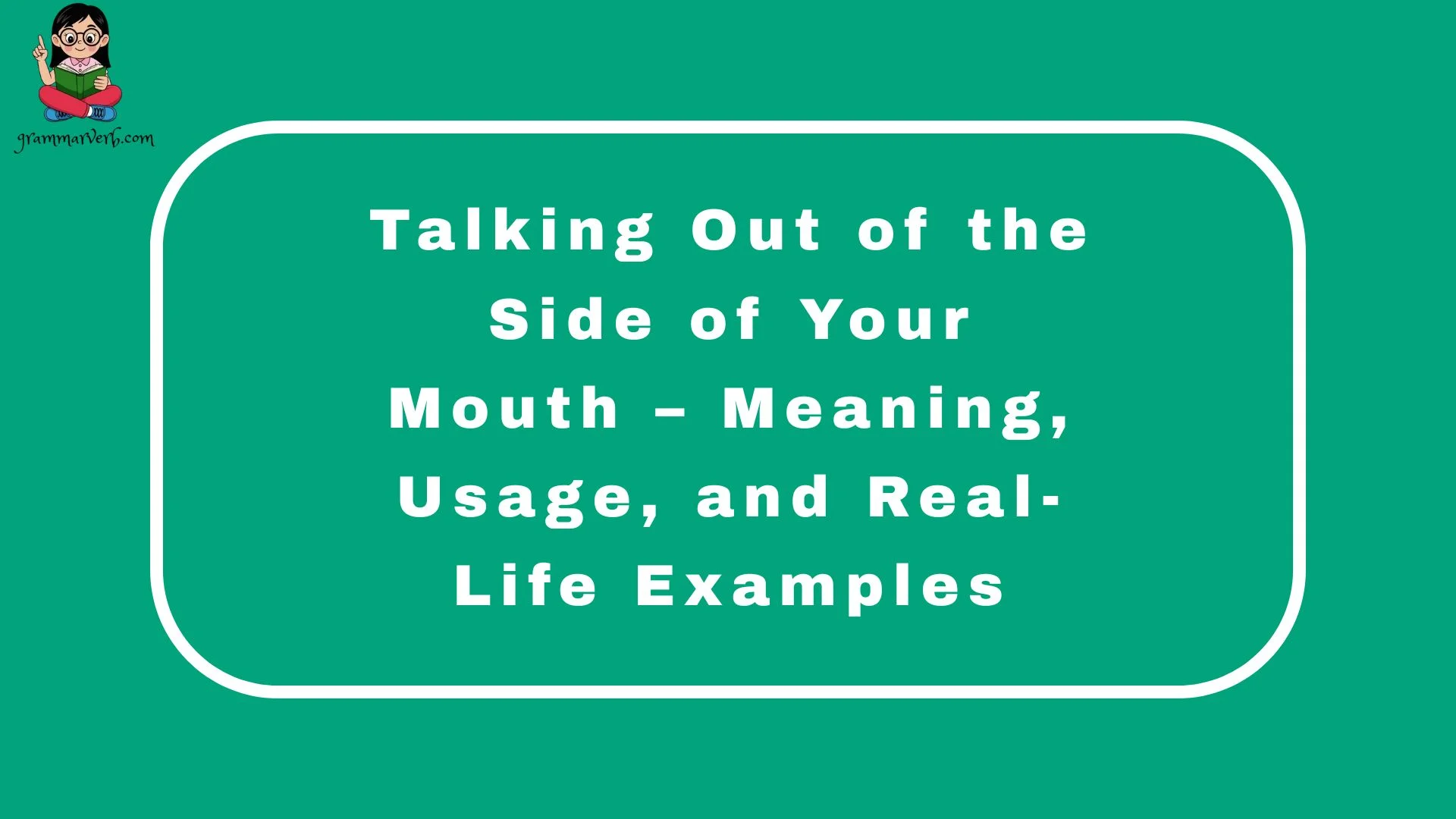 Talking Out of the Side of Your Mouth – Meaning, Usage, and Real-Life ...